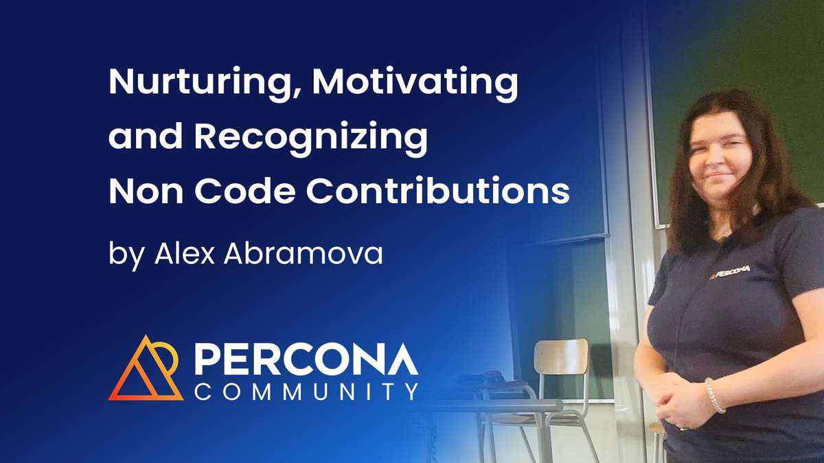Nurturing, Motivating and Recognizing Non-Code Contributions | Percona ...