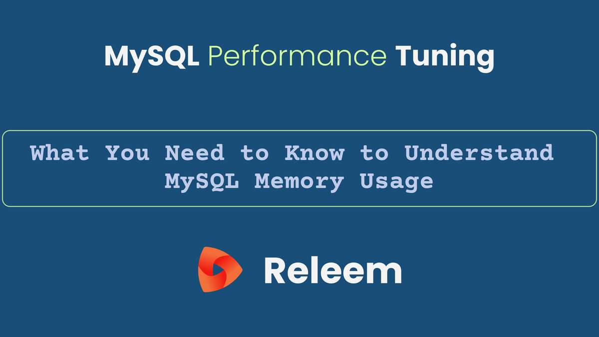 MySQL Memory Usage: A Guide to Optimization | Percona Community