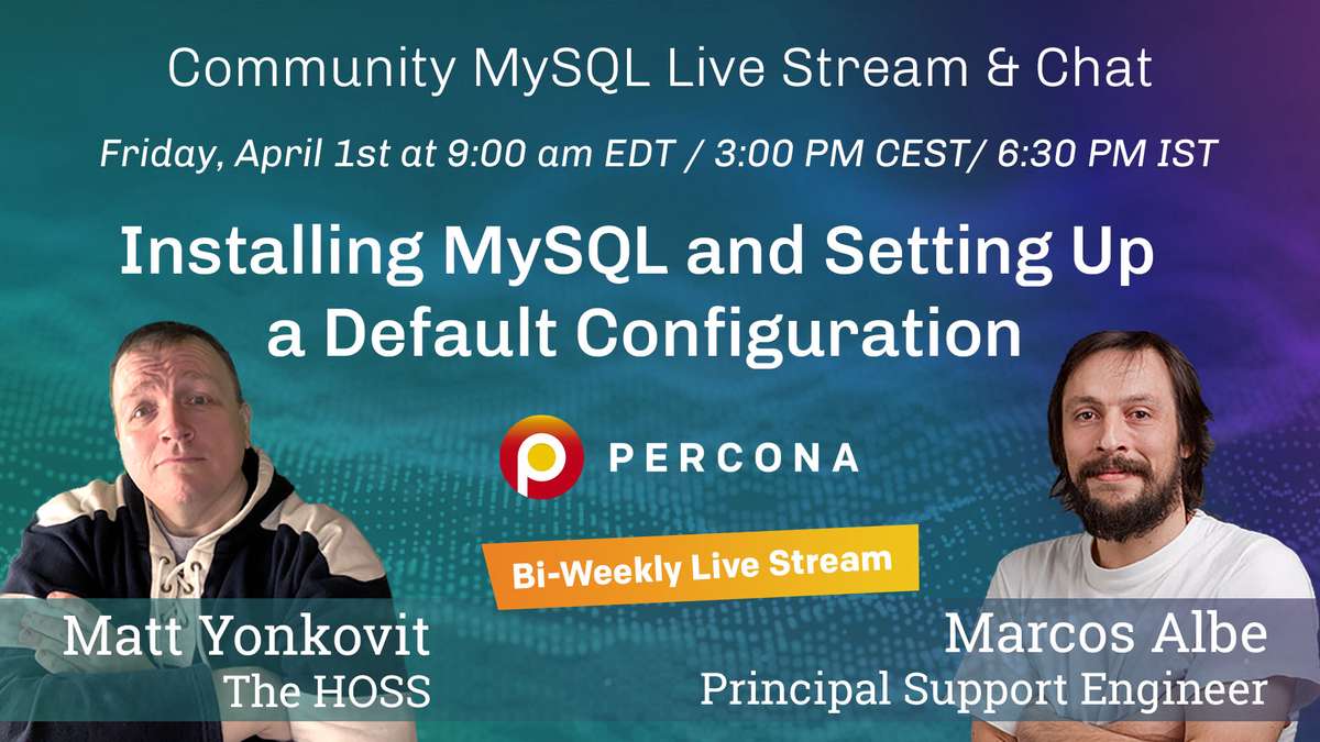 Installing MySQL and Setting Up a Default Configuration - … | Percona ...